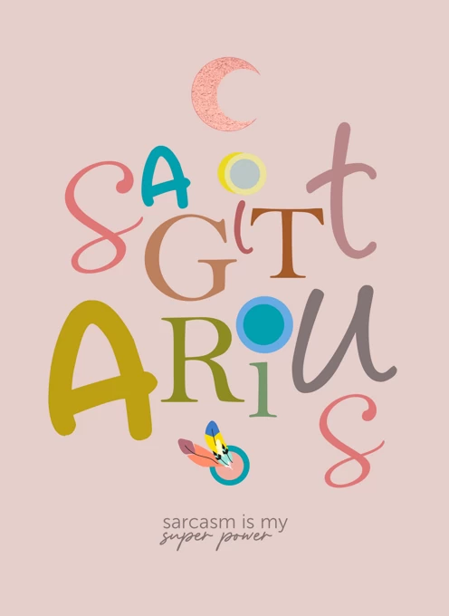 Sagittarius. Sarcasm is My Super Power by Art Tonic | Cardly